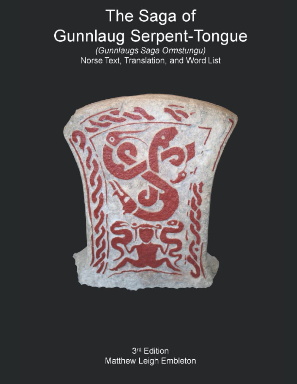 The Saga of Gunnlaug Serpent-Tongue (Gunnlaugs Saga Ormstungu): Norse ...