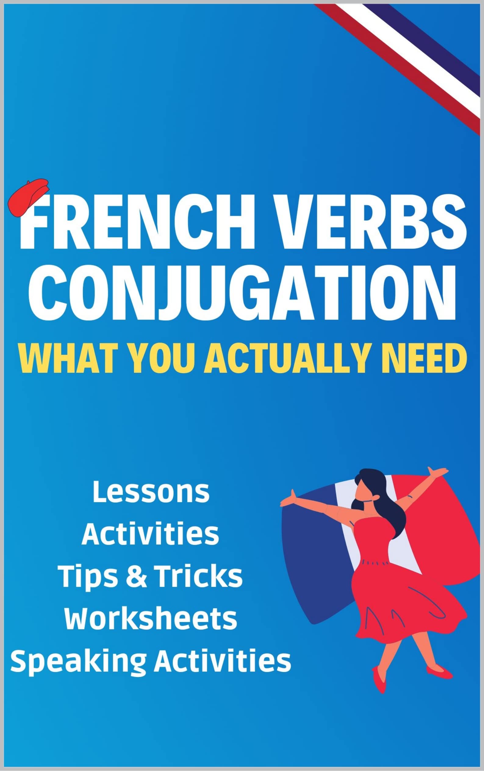French Verbs Conjugation What You Actually Need French Verbs And Verb french-verbs-conjugation-what-you-actually-need-french-verbs-and-verb