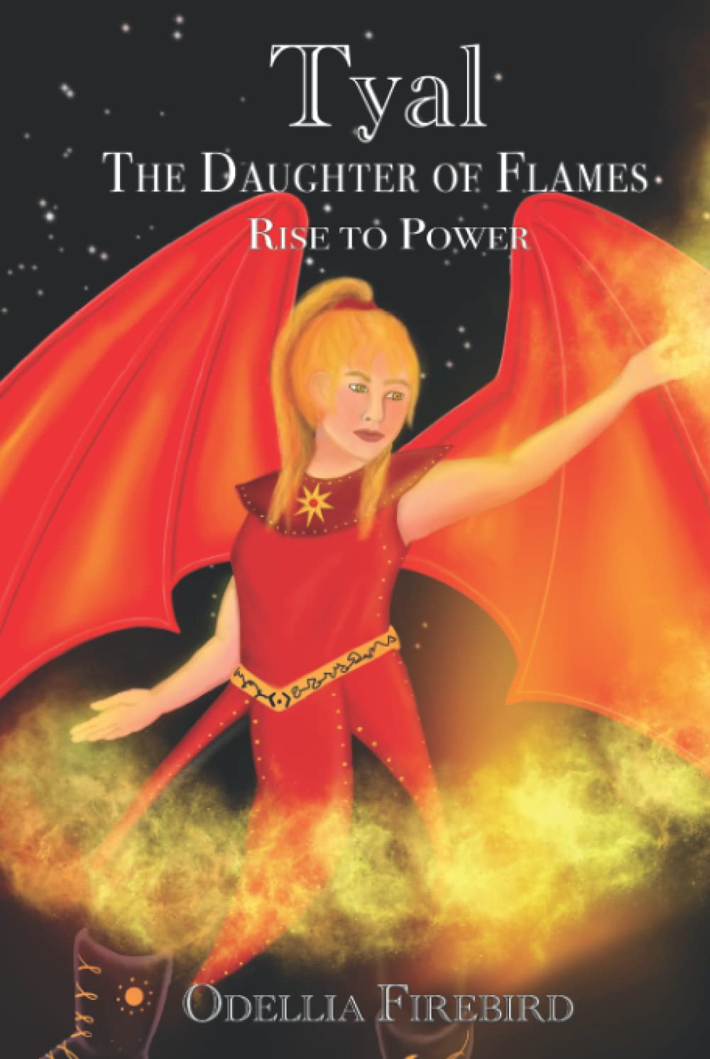Tyal, The Daughter of Flames: Rise to Power by Odellia Firebird | Goodreads