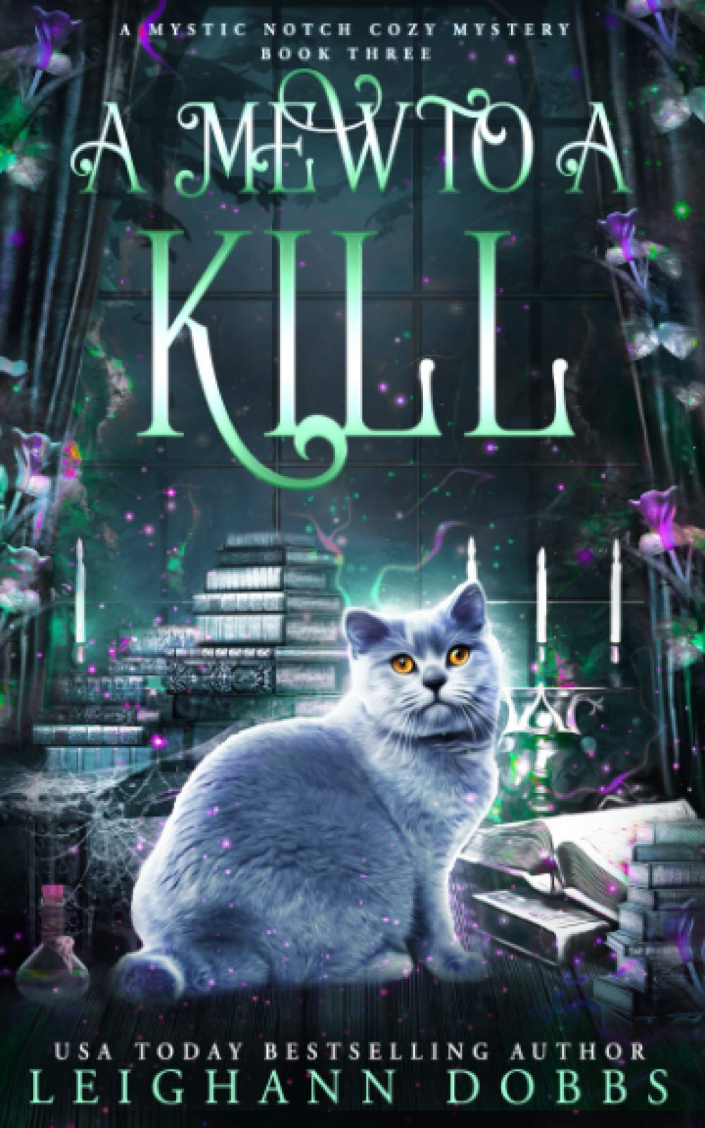 A Mew To A Kill (Mystic Notch Cozy Mystery Series) by Leighann Dobbs | Goodreads