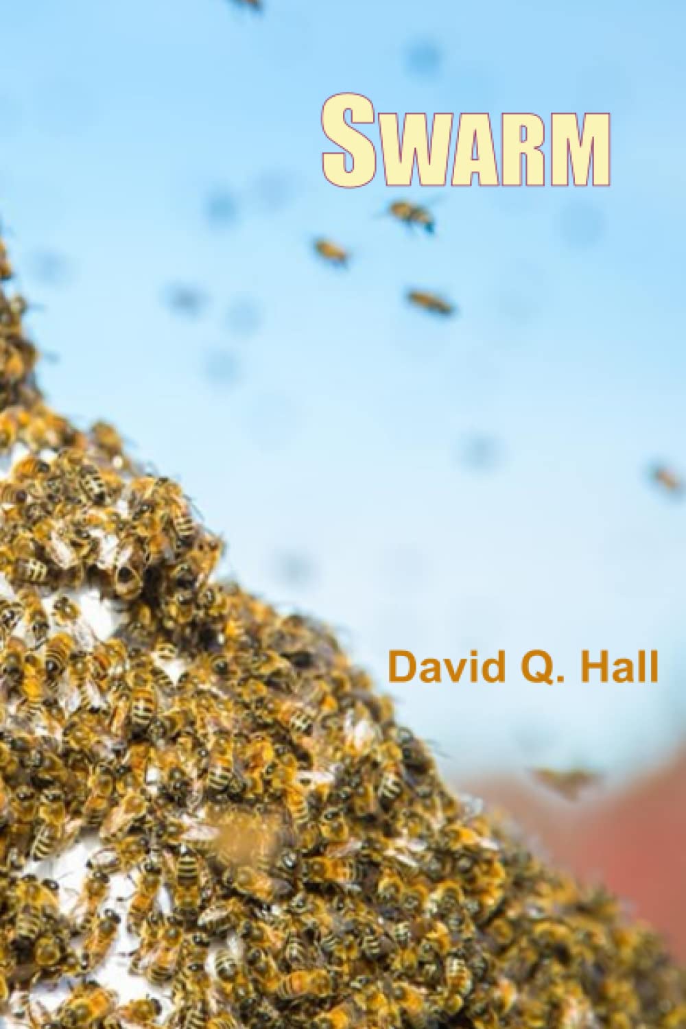 Swarm by David Q. Hall | Goodreads