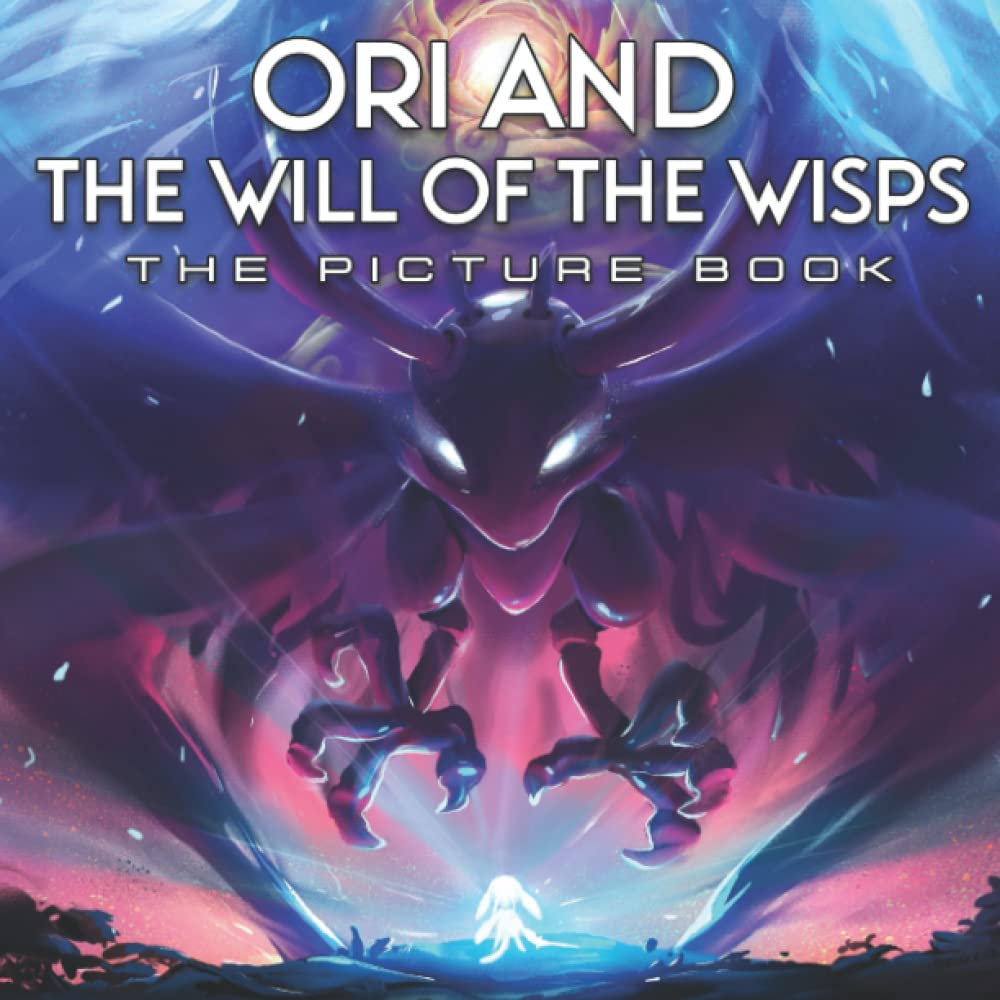 Ori And The Will of the Wisps Photo Book: Compelling Photos Of Ori And ...