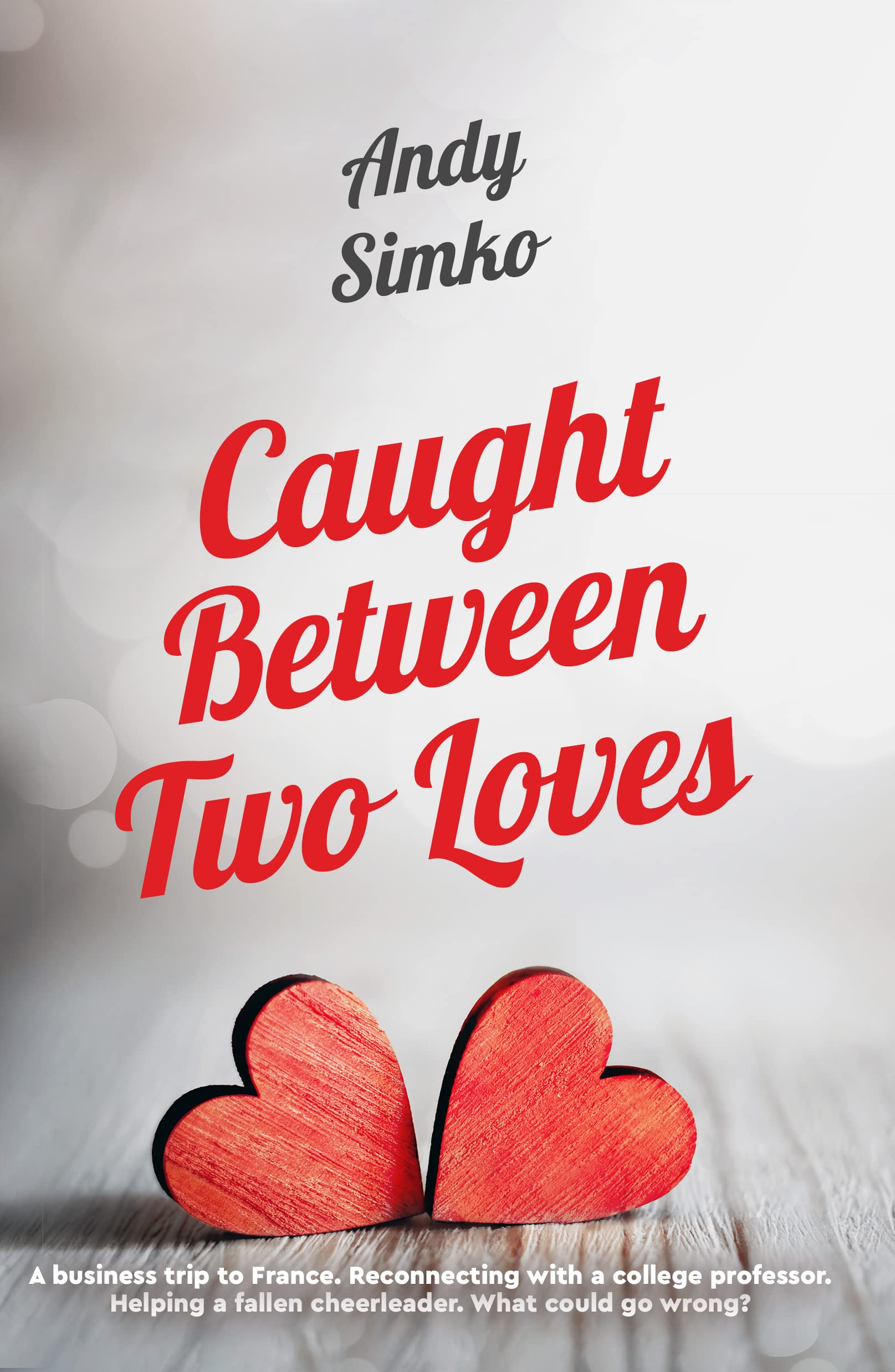 Caught Between Two Loves by Andy Simko | Goodreads
