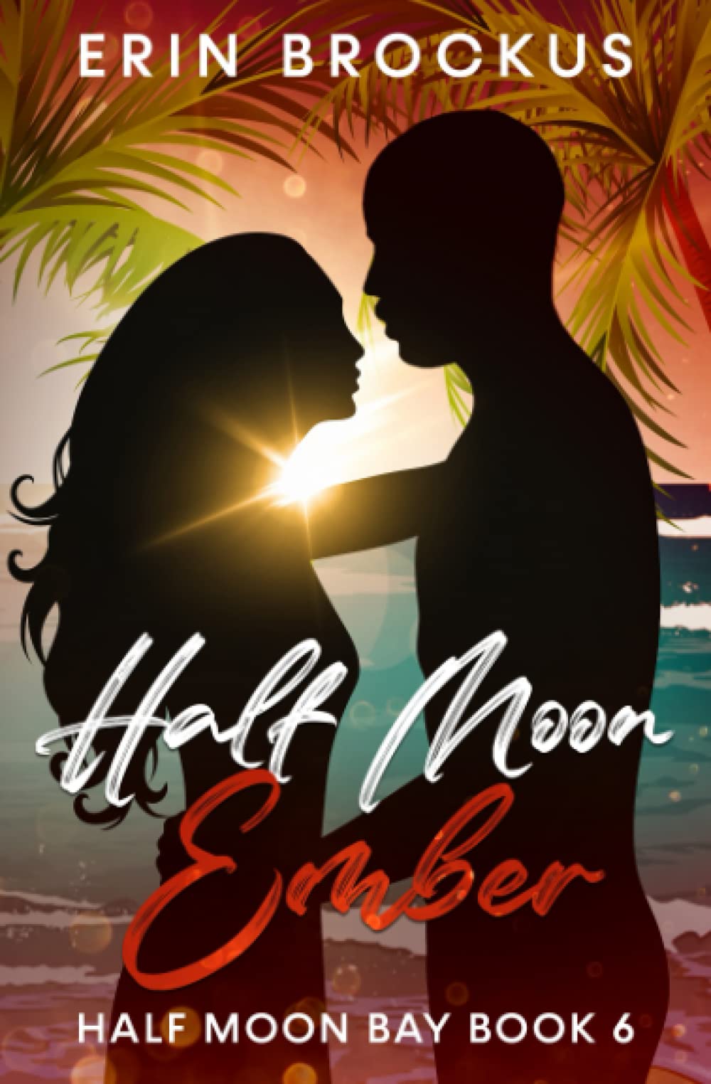 Half Moon Ember (Half Moon Bay Series) by Erin Brockus | Goodreads