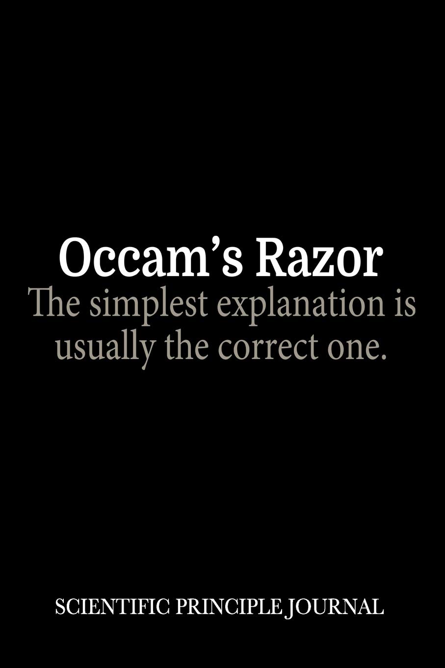 Occam's Razor Scientific Principle Journal: Scientist | Science ...