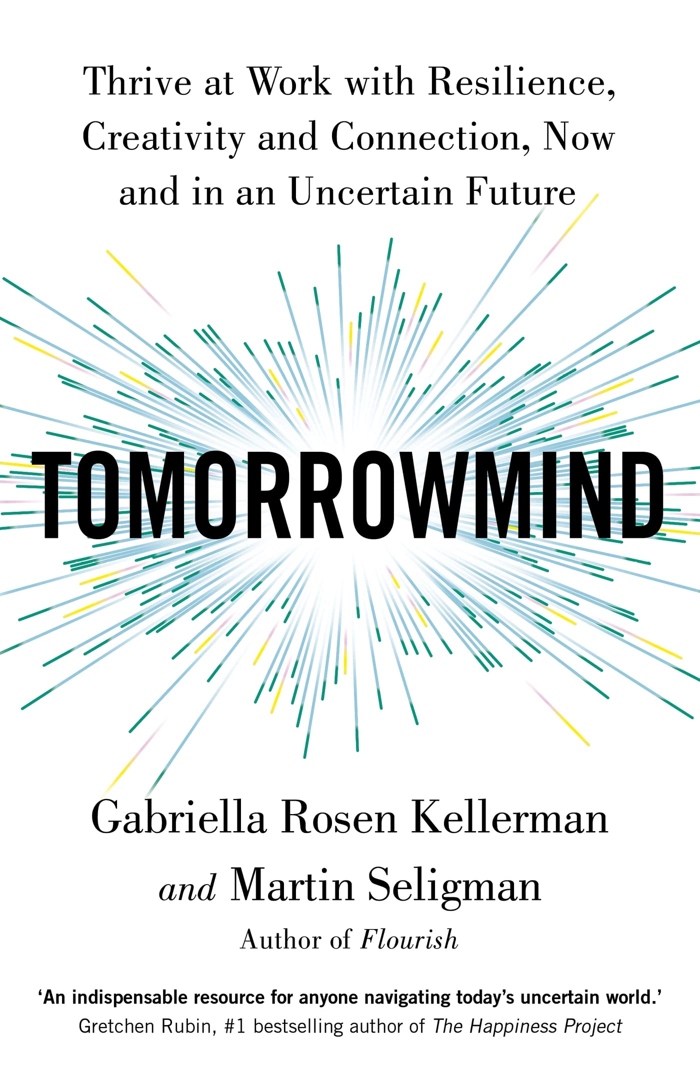 TomorrowMind: Thrive at Work with Resilience, Creativity and Connection ...