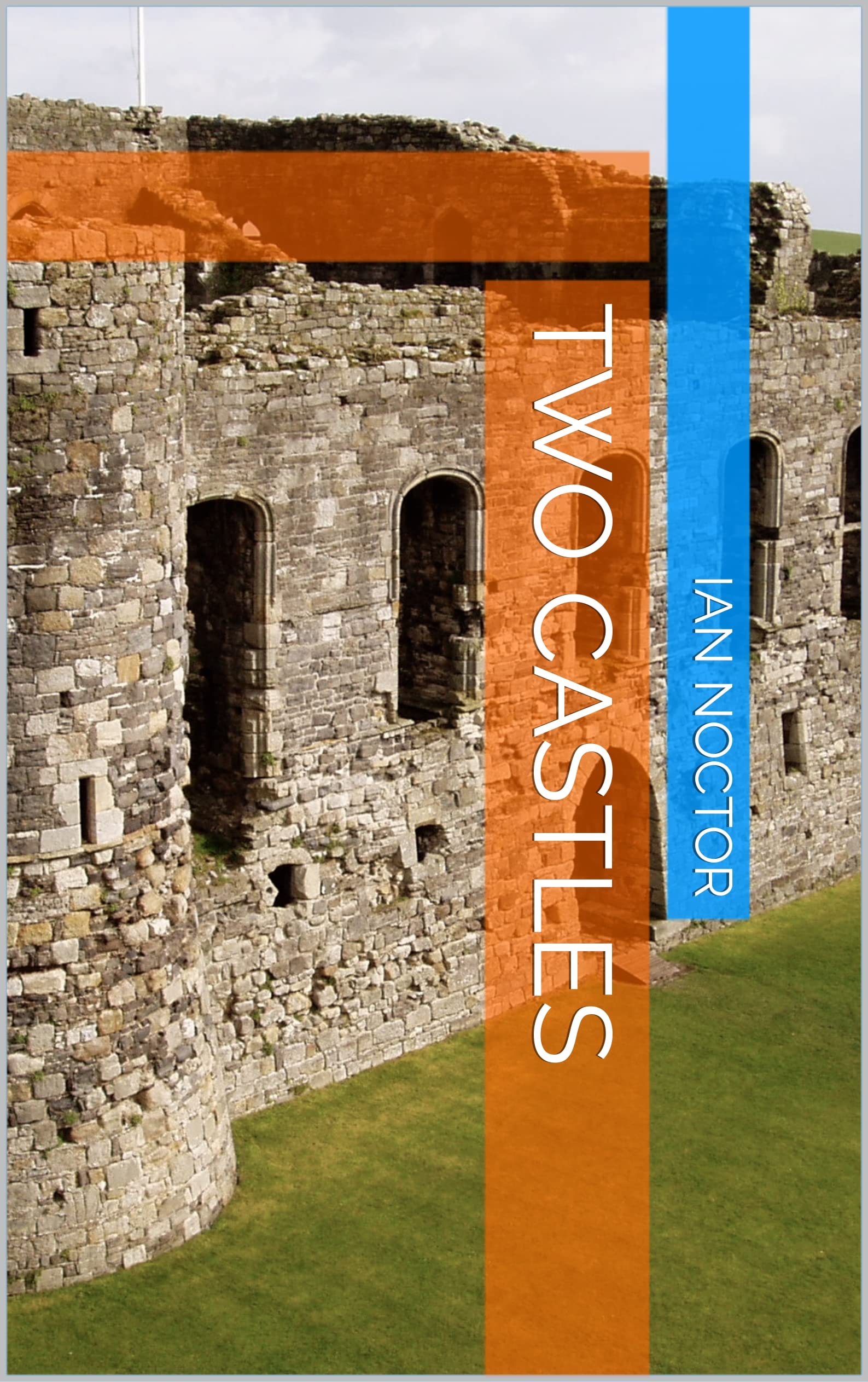 Two Castles by Ian Noctor | Goodreads