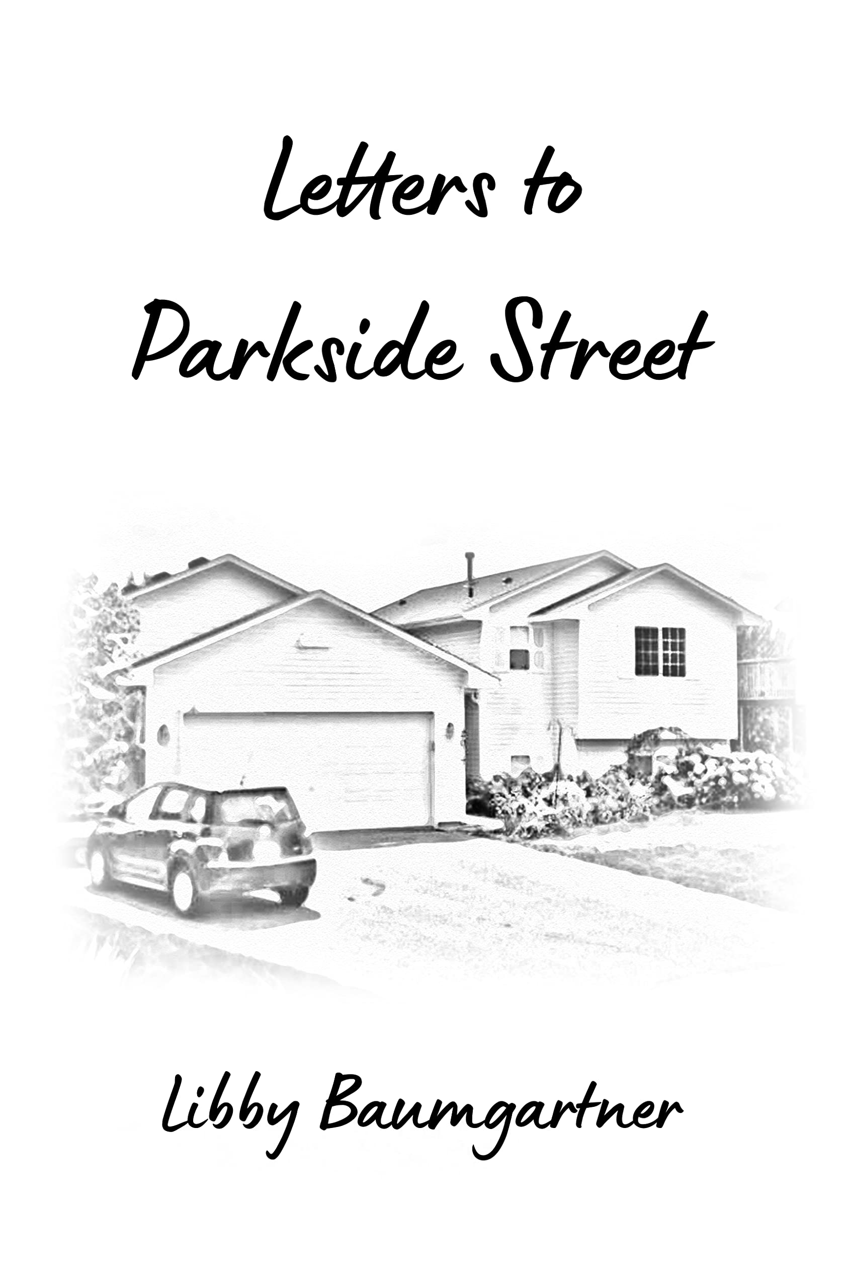 Letters to Parkside Street by Libby Baumgartner | Goodreads