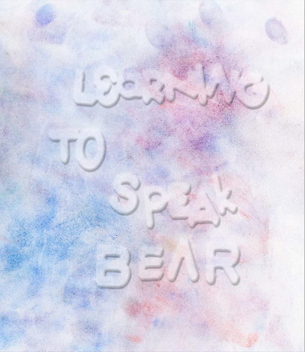 Learning to Speak Bear by Kristine Nyborg | Goodreads