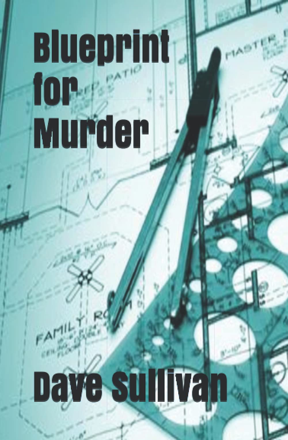 Blueprint for Murder: Another Jake Kingsley Mystery by Dave Sullivan ...