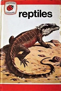 Reptiles (Ladybird Leaders #25) by John Leigh-Pemberton | Goodreads