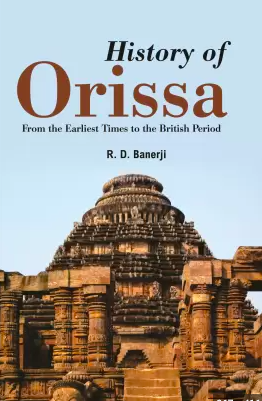 History of Orissa by R.D. Banerji | Goodreads