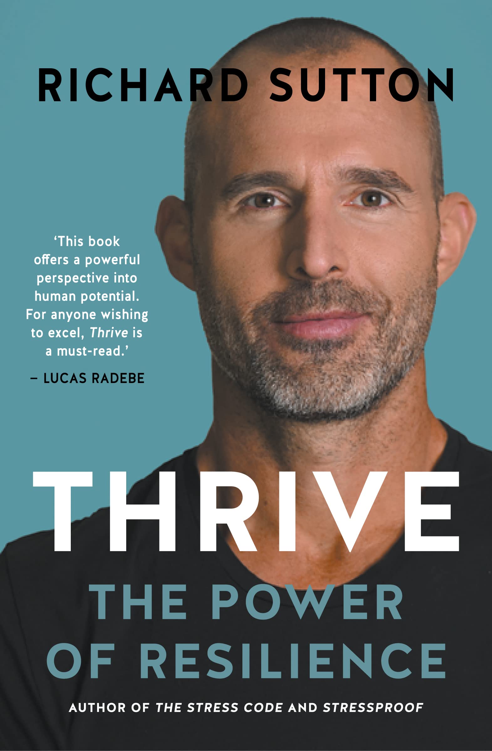 Thrive: The Power of Resilience by Richard Sutton | Goodreads