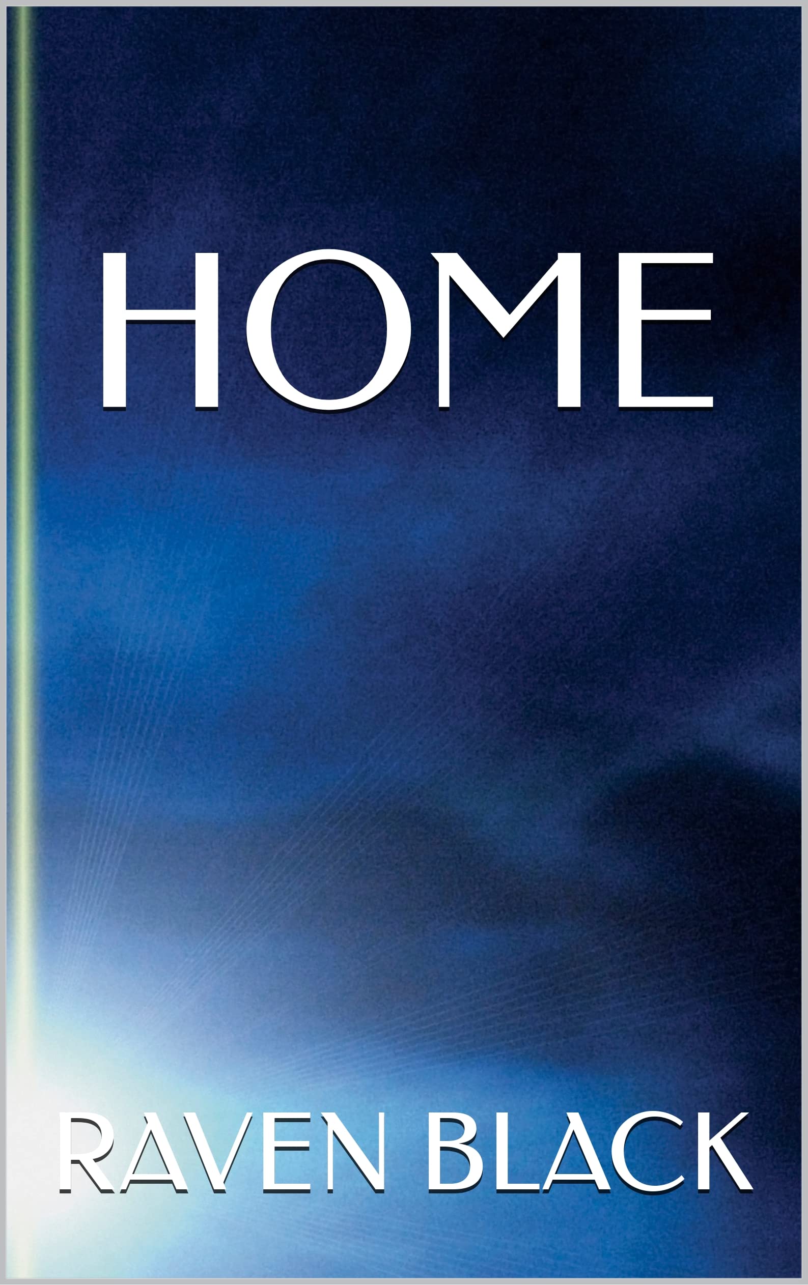 Home: Notes on Belonging by Raven E. Black | Goodreads