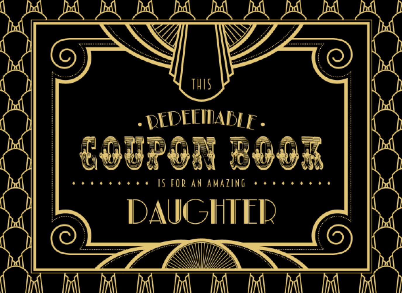 This Redeemable Coupon Book Is for My Amazing Daughter: Fill in the ...