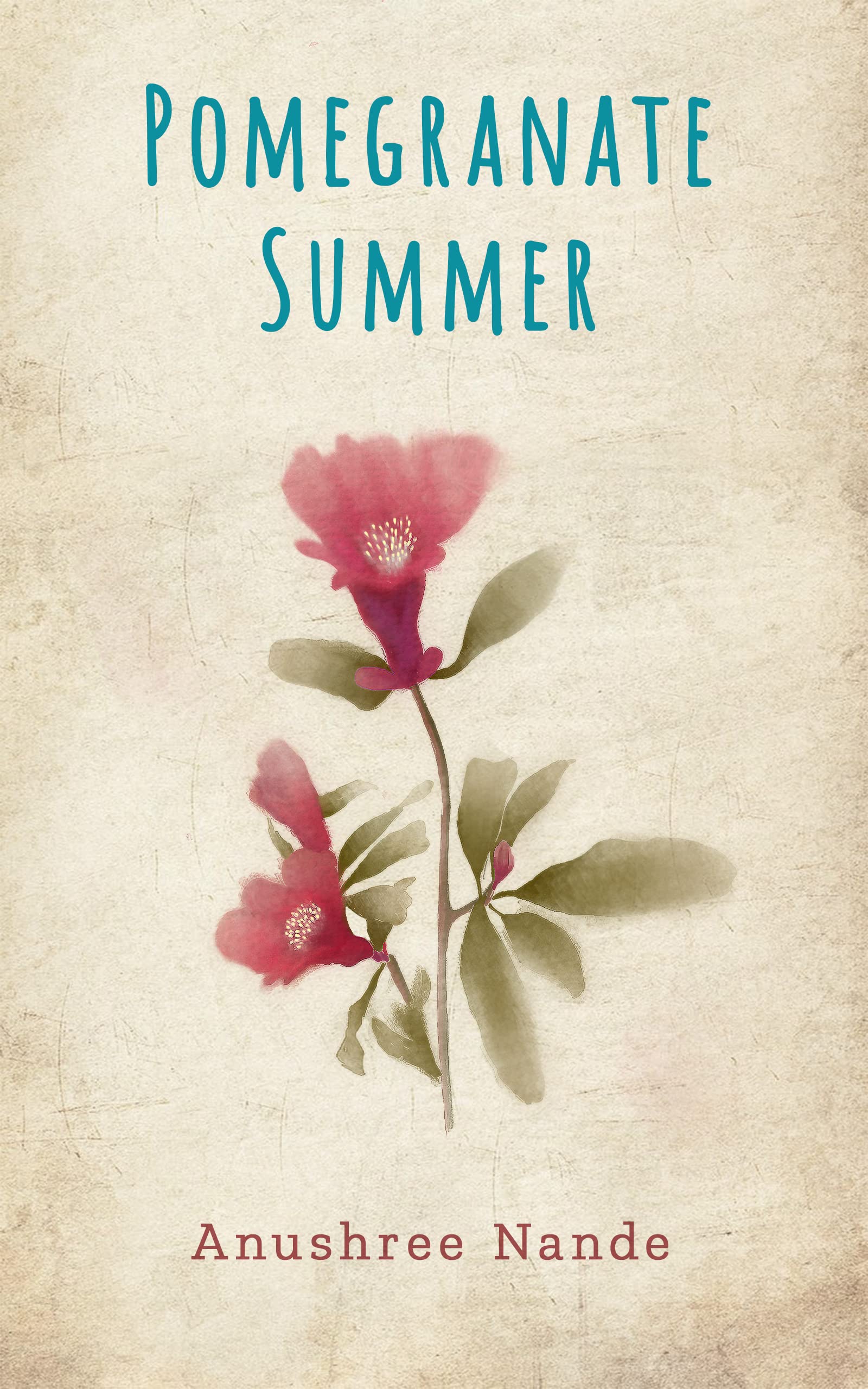 Pomegranate Summer by Anushree Nande | Goodreads