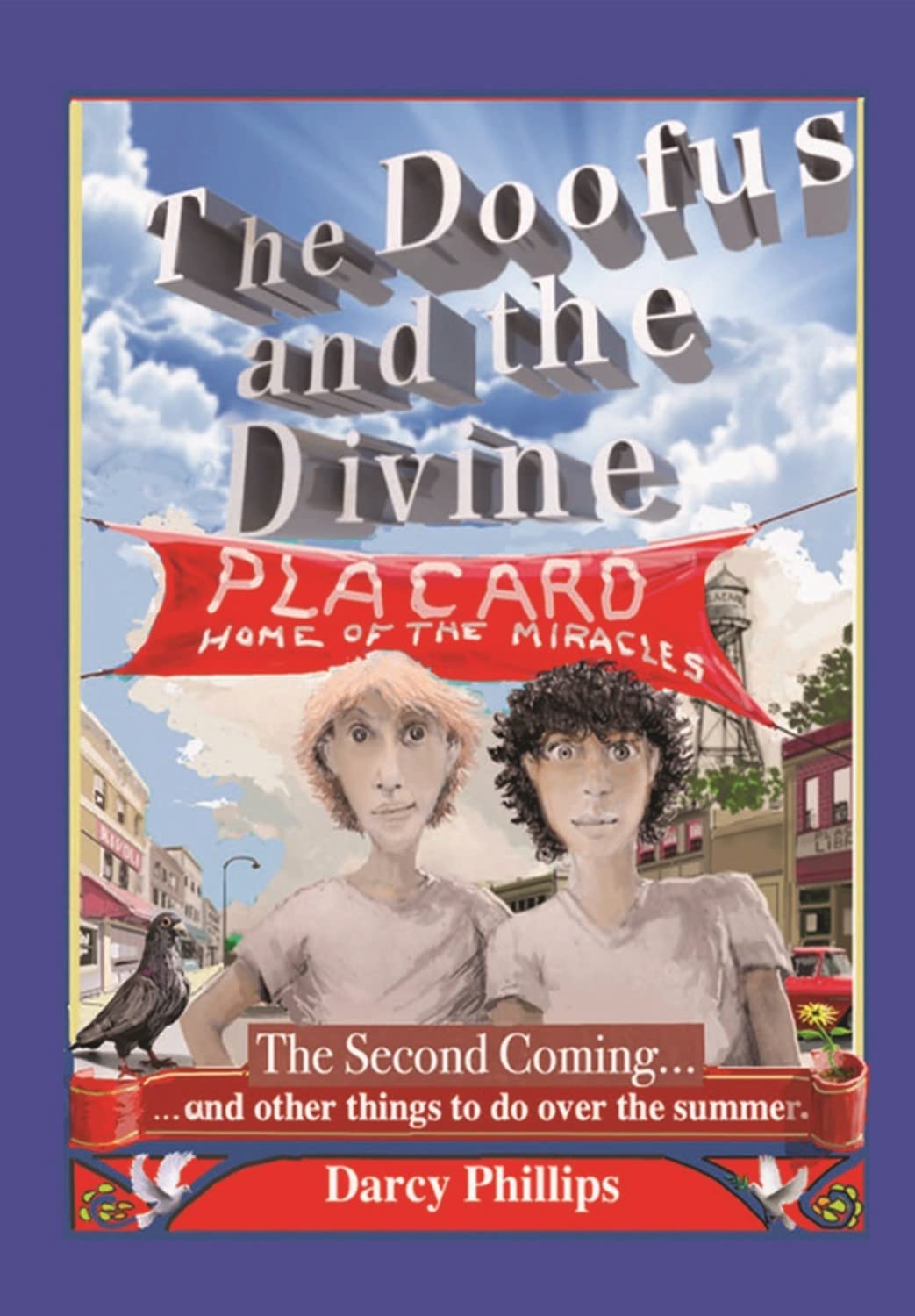 The Doofus and the Divine: The Second Coming… and other things to do ...