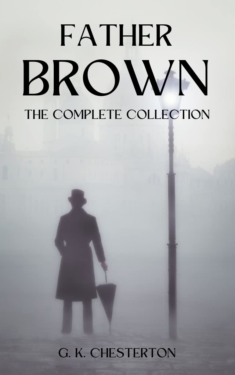 Father Brown: The Complete Collection by G.K. Chesterton | Goodreads