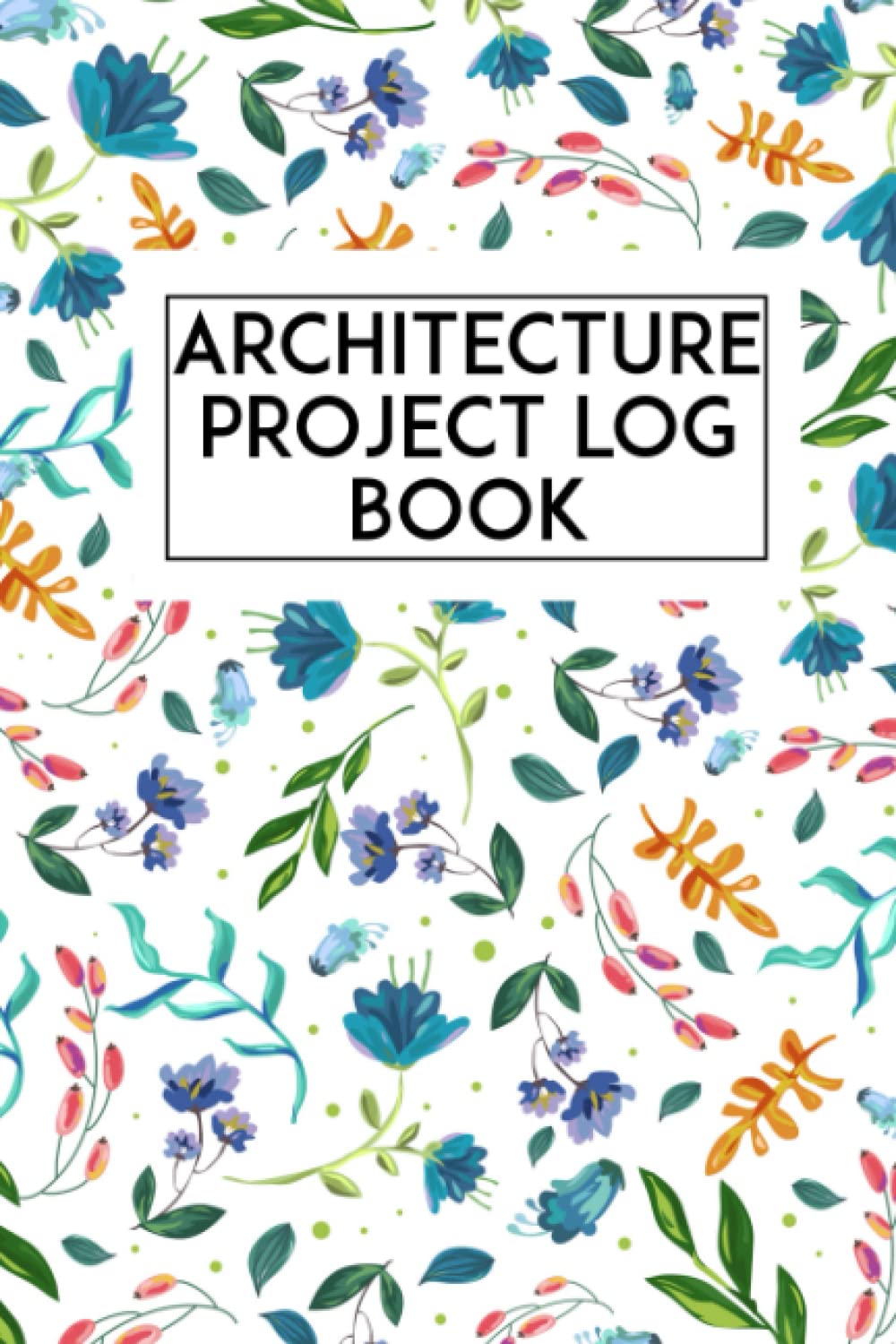 Architecture Project Log Book: Simple Project Tracker And Plan ...