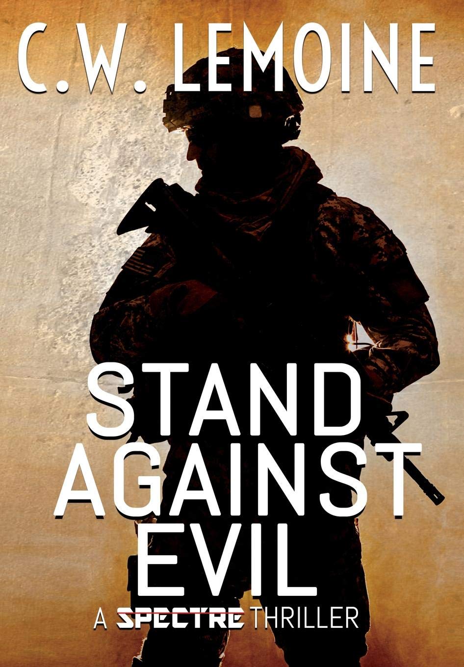 Stand Against Evil (Spectre) by C.W. Lemoine | Goodreads