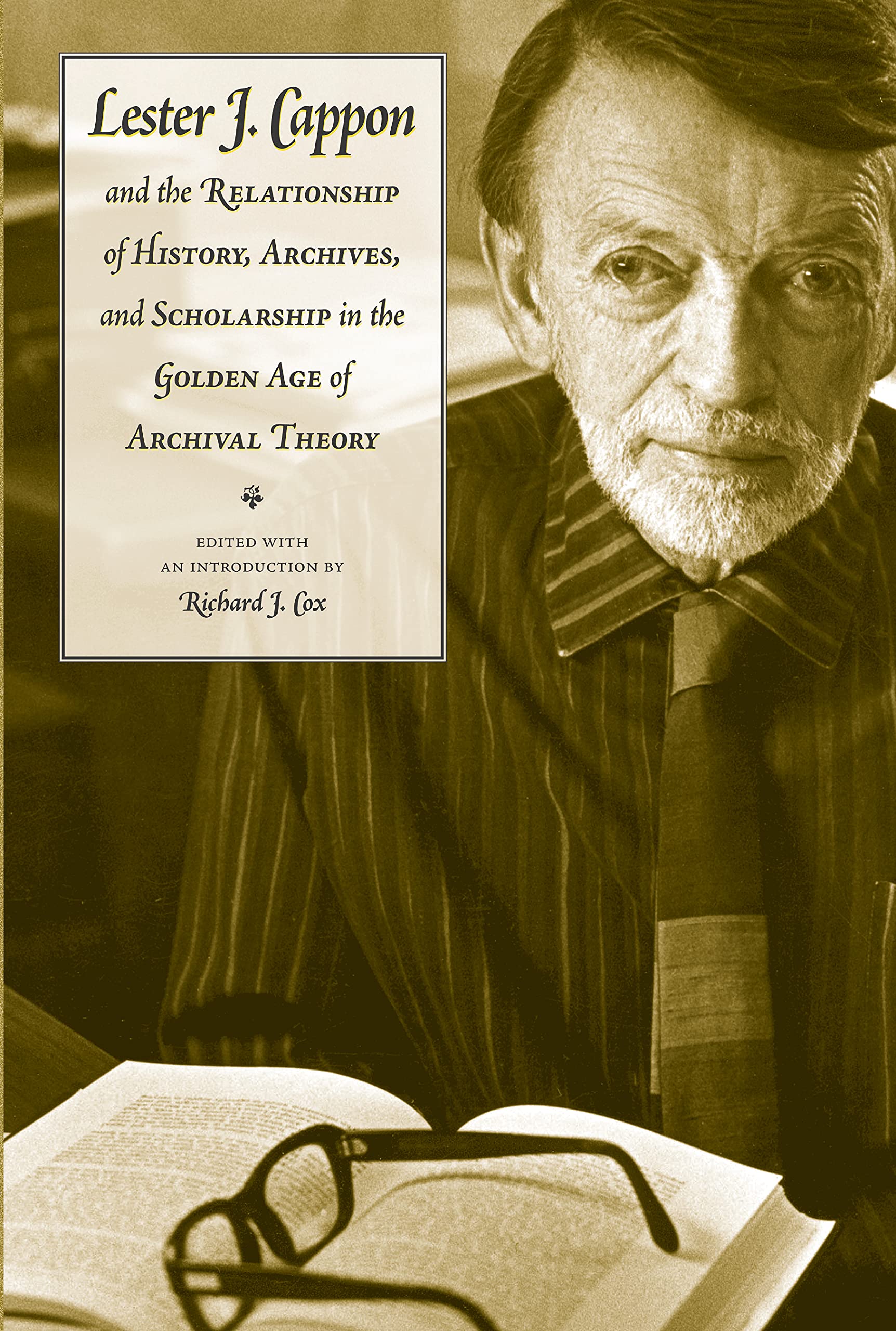 Lester J. Cappon and the Relationship of History, Archives, and ...