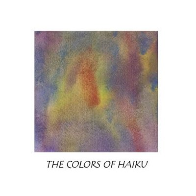 The Colors of Haiku by R. Marion Rock | Goodreads