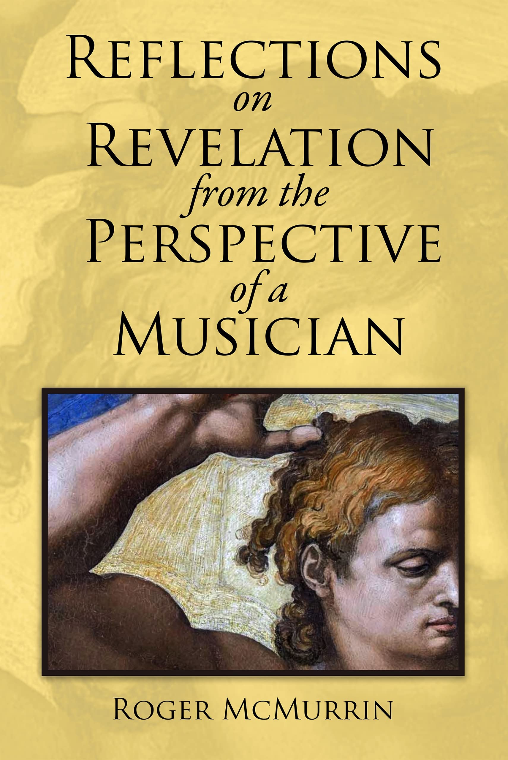 Reflections on Revelation from the Perspective of a Musician by Roger ...