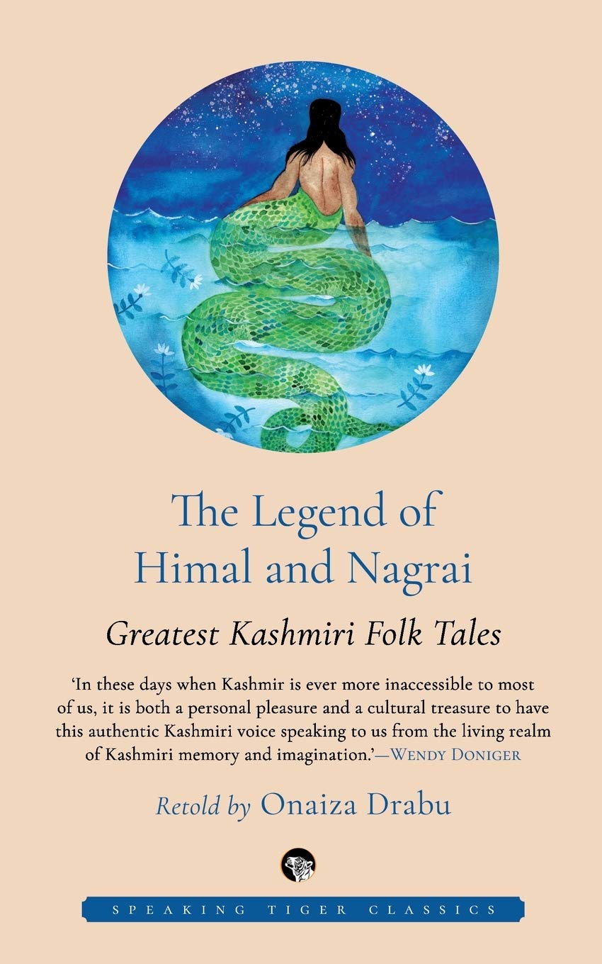 The Legend of Himal and Nagrai: Greatest Kashmiri Folk Tales by Onaiza ...