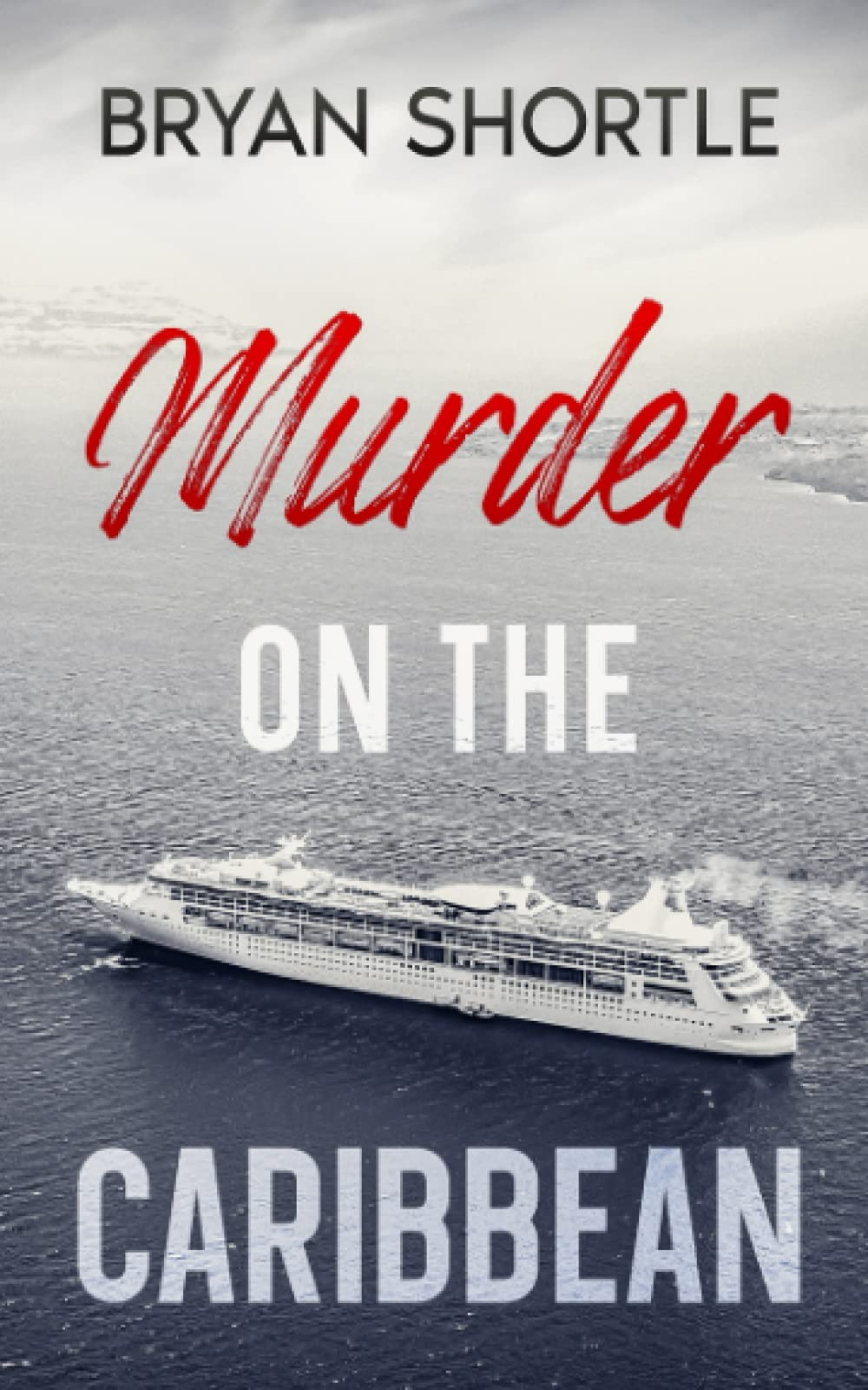 Murder on the Caribbean: A Riveting Mystery Suspense Novel by Bryan ...