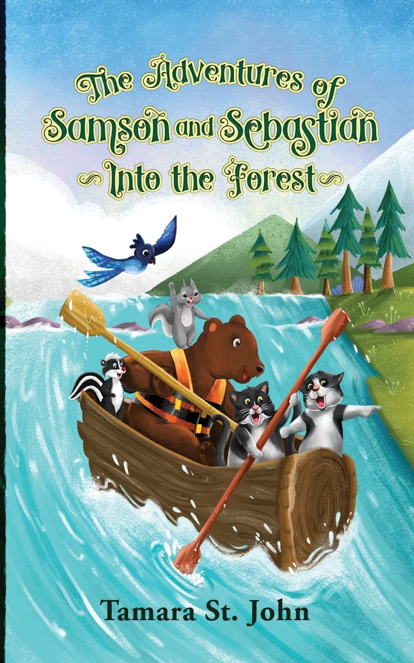 The Adventures of Samson and Sebastian: Into the Forest by Tamara St ...