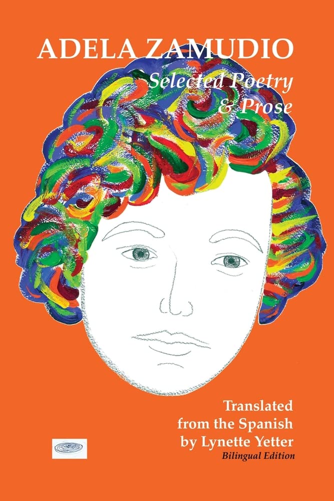 Adela Zamudio: Selected Poetry & Prose by Adela Zamudio | Goodreads