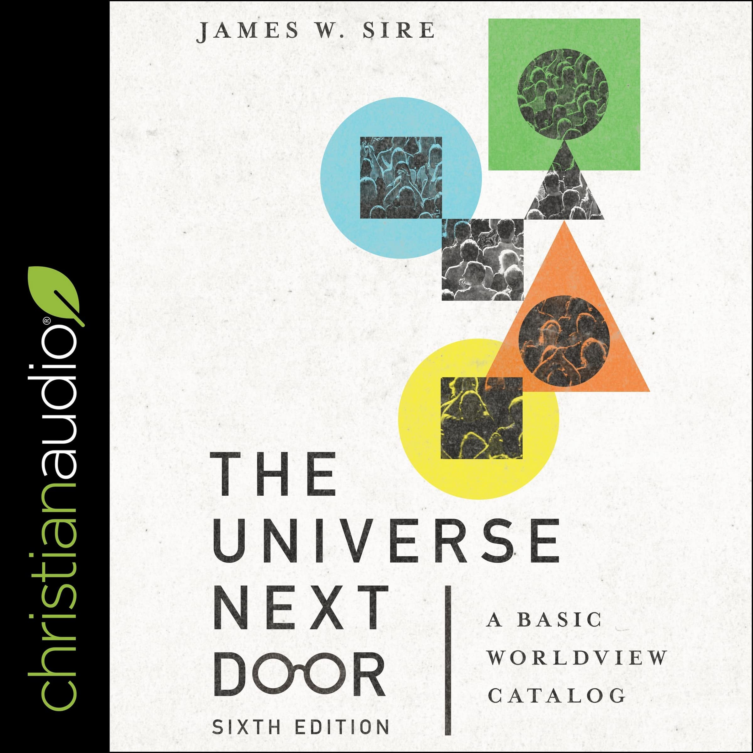 The Universe Next Door, Sixth Edition: A Basic Worldview Catalog by ...