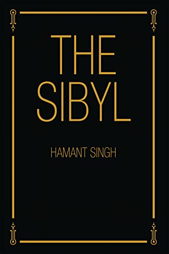 The Sibyl by Hamant Singh | Goodreads