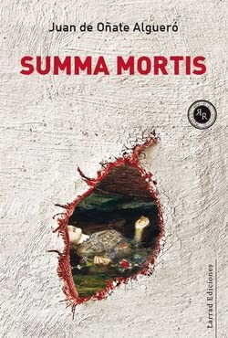 SUMMA MORTIS by Juan de Oñate Algueró | Goodreads