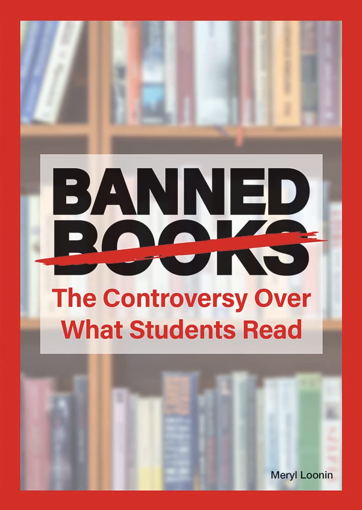 Banned Books: The Controversy Over What Students Read by Meryl Loonin ...