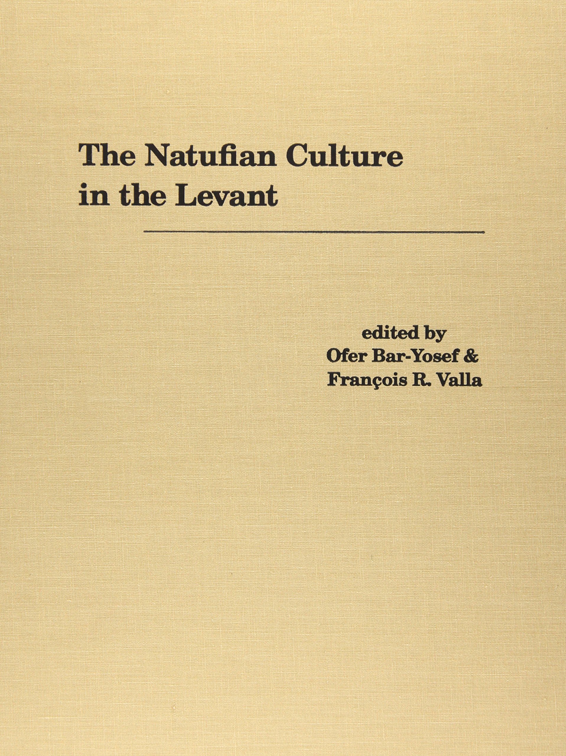 The Natufian Culture in the Levant by Ofer Bar-Yosef | Goodreads