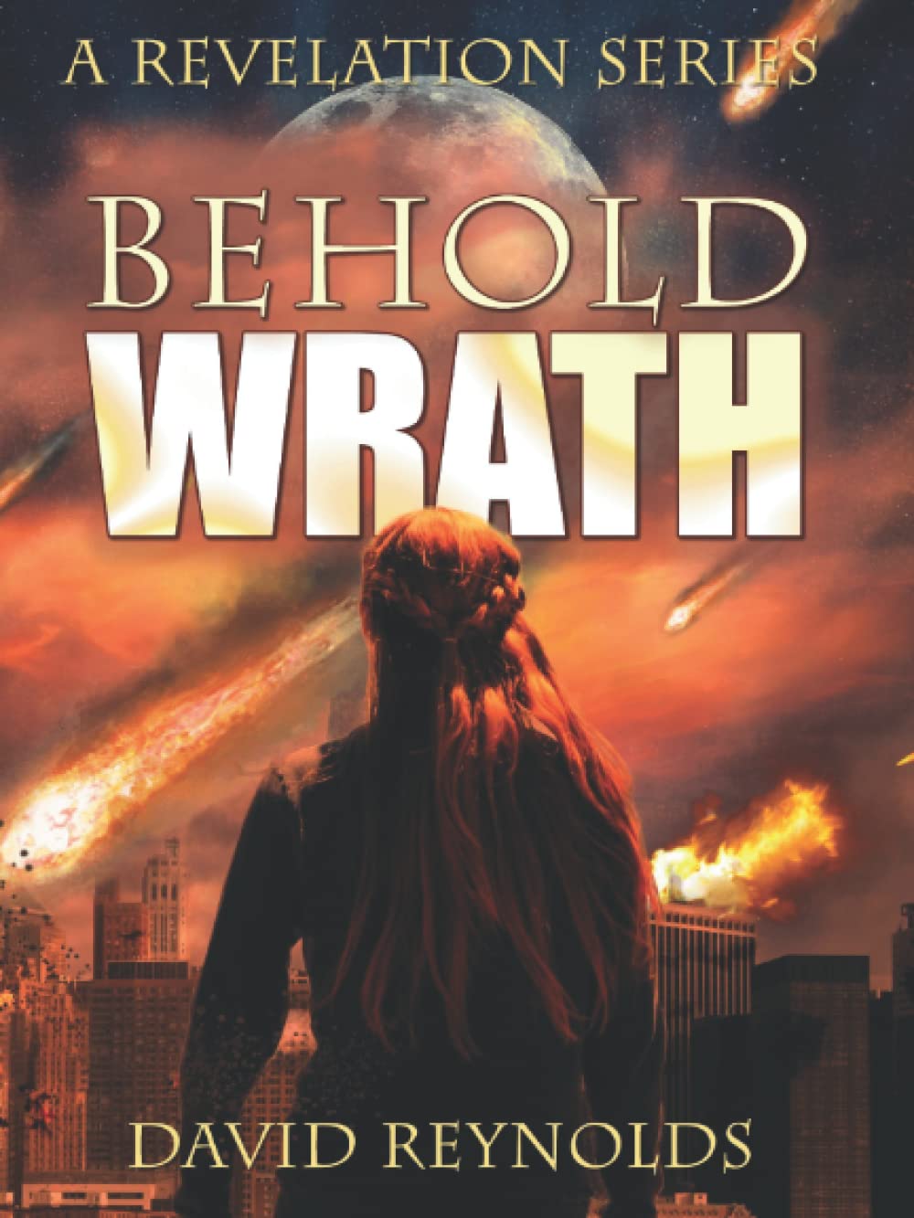 Behold WRATH by David Reynolds | Goodreads
