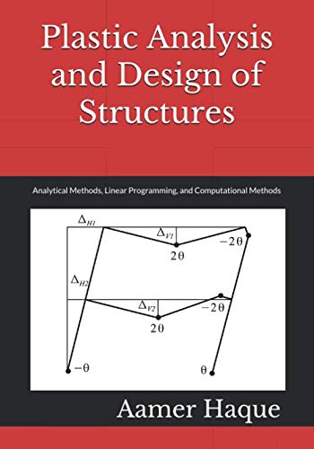 Plastic Analysis and Design of Structures: Analytical Methods, Linear ...