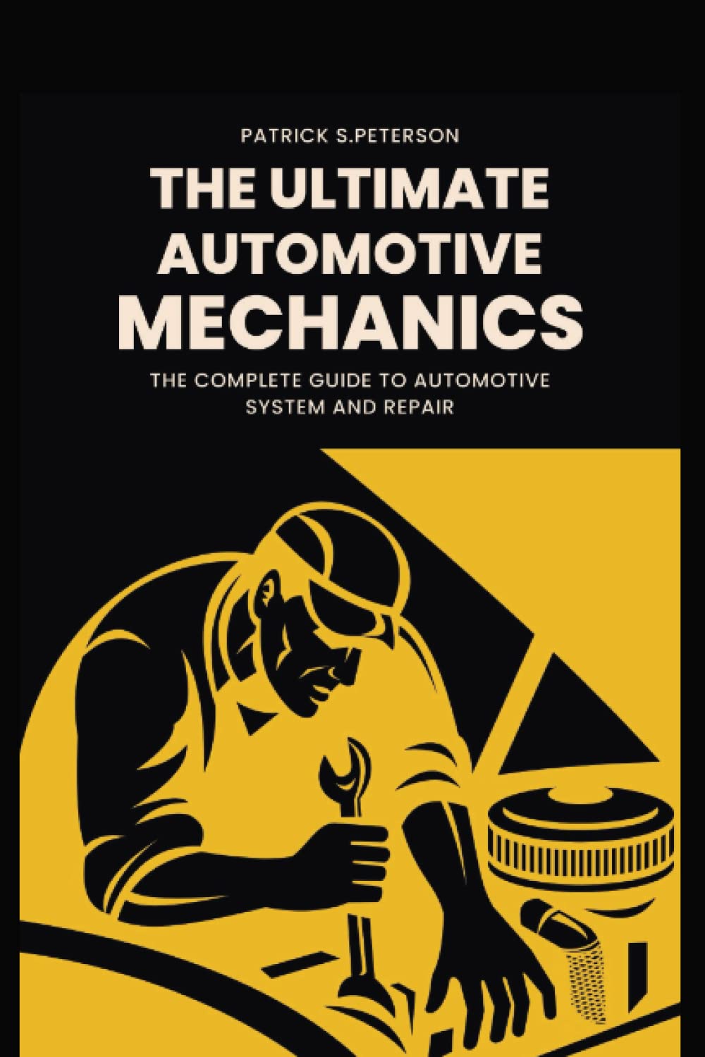 The Ultimate Automotive Mechanics The Complete Guide To Automotive the-ultimate-automotive-mechanics-the-complete-guide-to-automotive