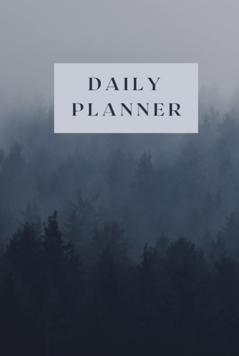 Daily Planner: Blue Forest Themed Daily Planner. 108 Pages of a Day ...