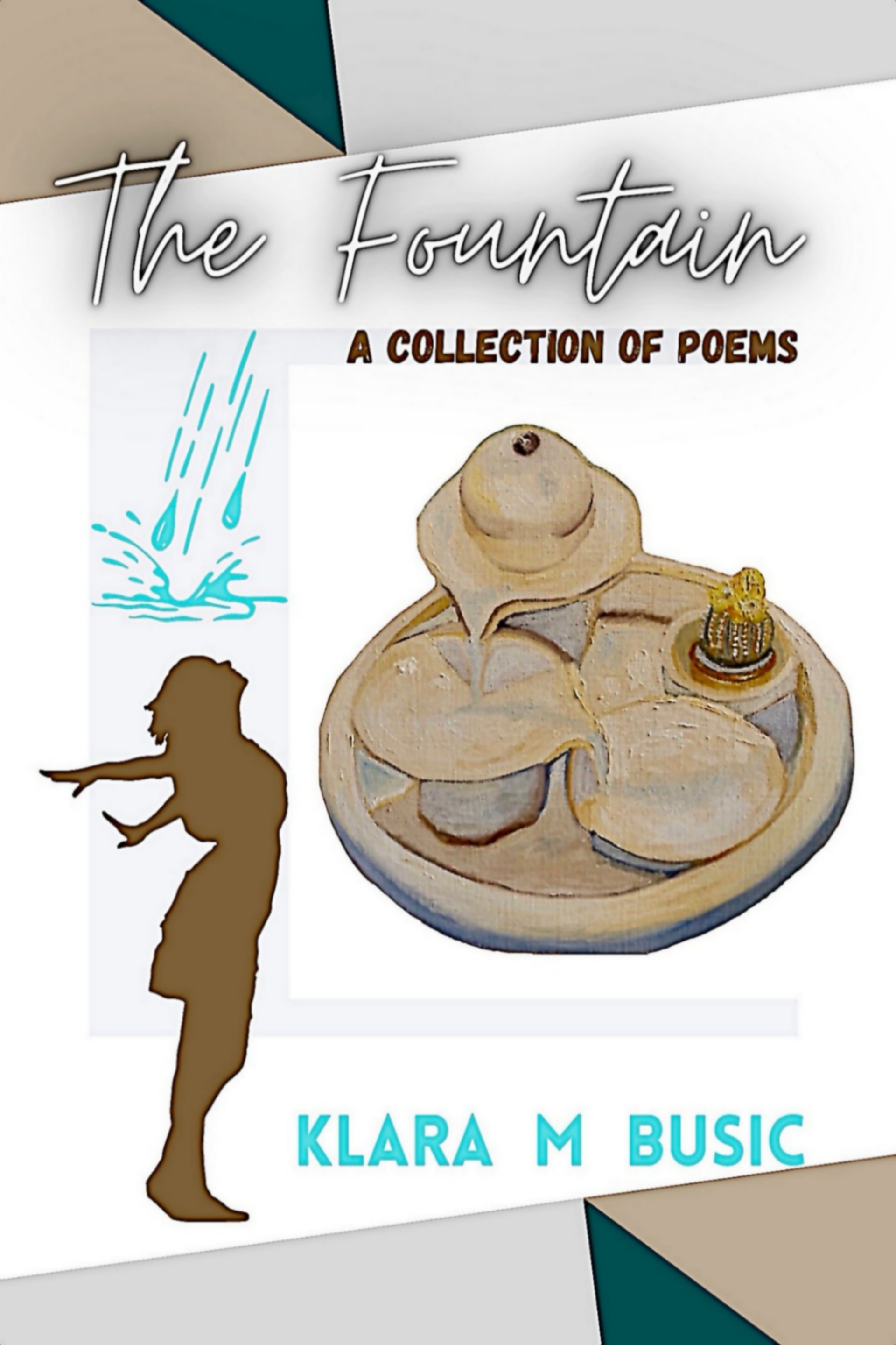The Fountain: A Collection of Poems - A Chapbook by Klara Busic | Goodreads