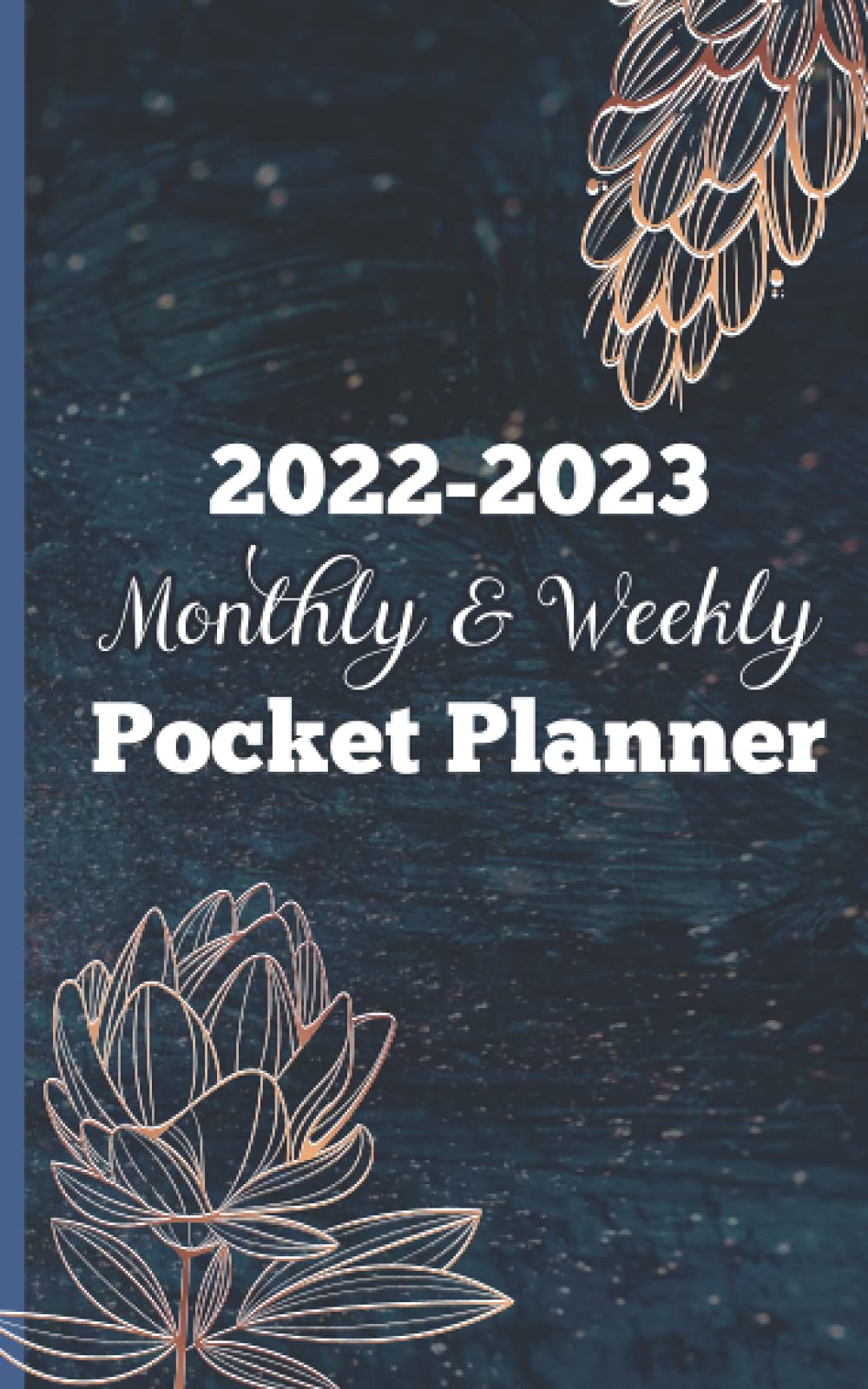 2022 - 2023 Monthly & Weekly Pocket Planner: January 2022 To December ...