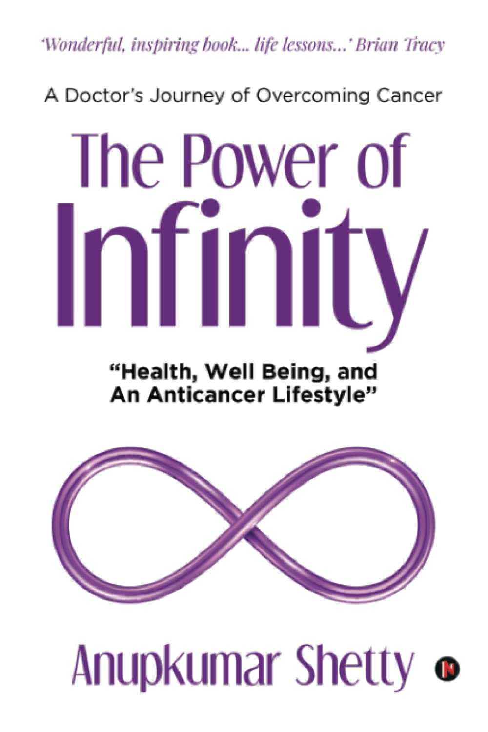 The Power Of Infinity: "Health, Well Being, and An Anticancer Lifestyle ...
