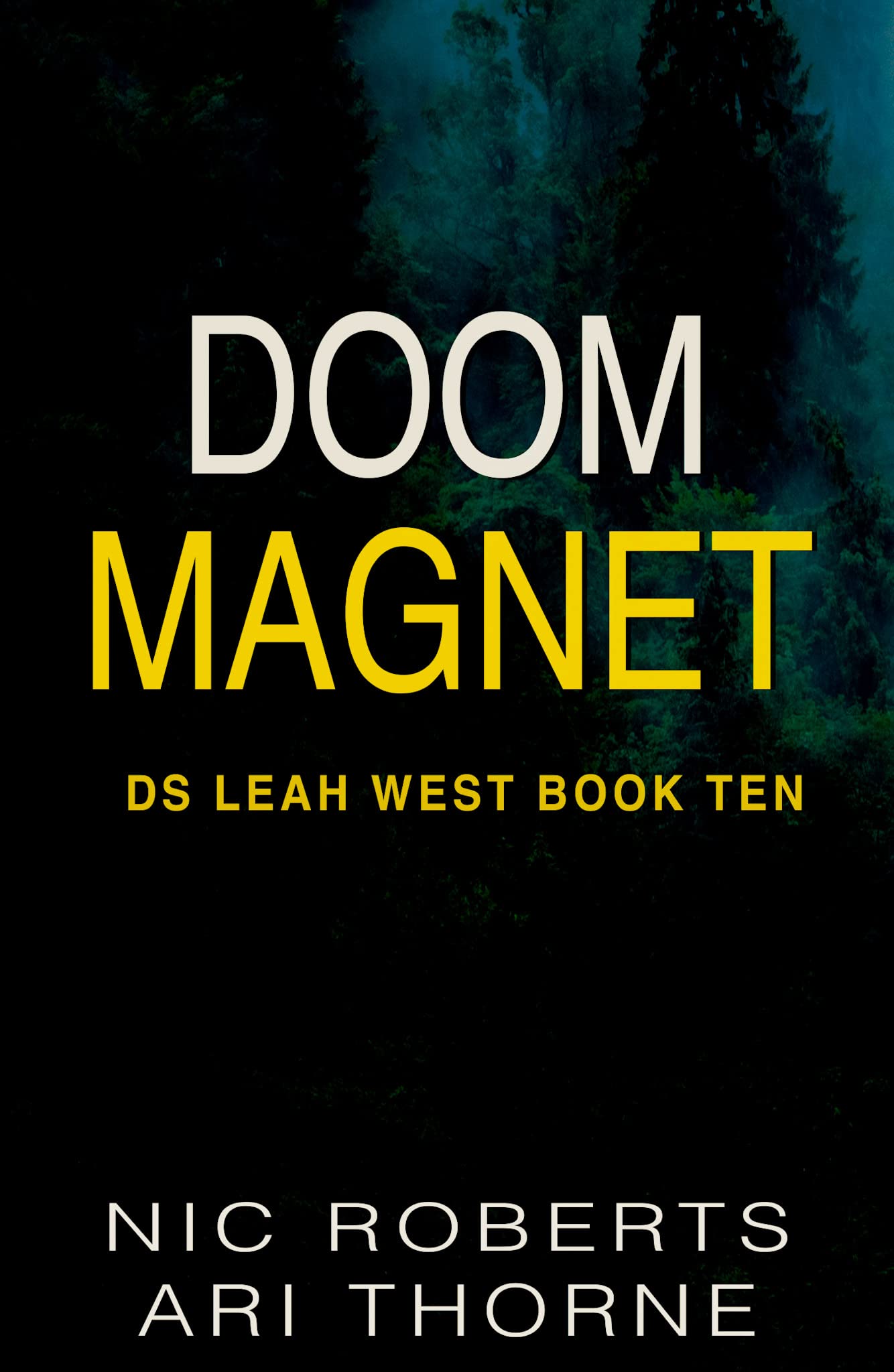 Doom Magnet (DS Leah West #10) by Nic Roberts | Goodreads
