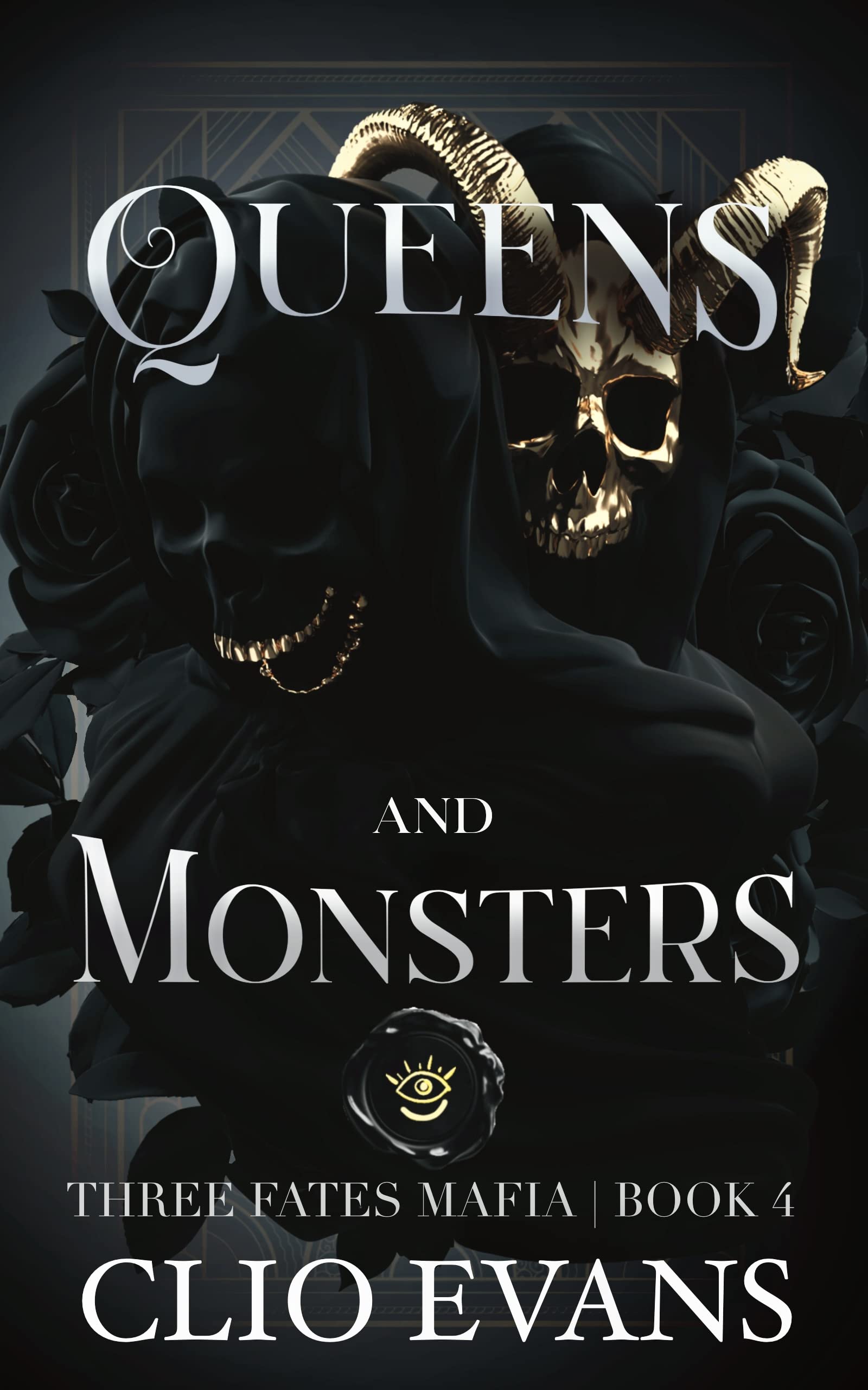 Queens And Monsters Three Fates Mafia 4 By Clio Evans Goodreads