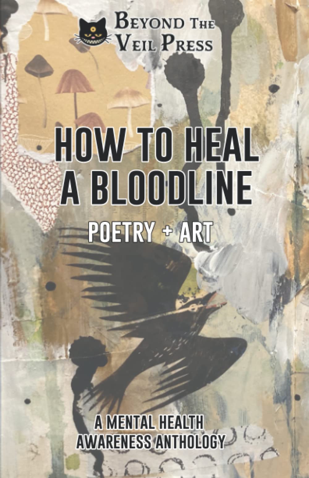 How To Heal A Bloodline: A Mental Health Awareness Anthology by Beyond ...