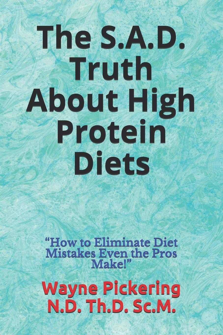 The S A D Truth About High Protein Diets How To Eliminate Diet the-s-a-d-truth-about-high-protein-diets-how-to-eliminate-diet