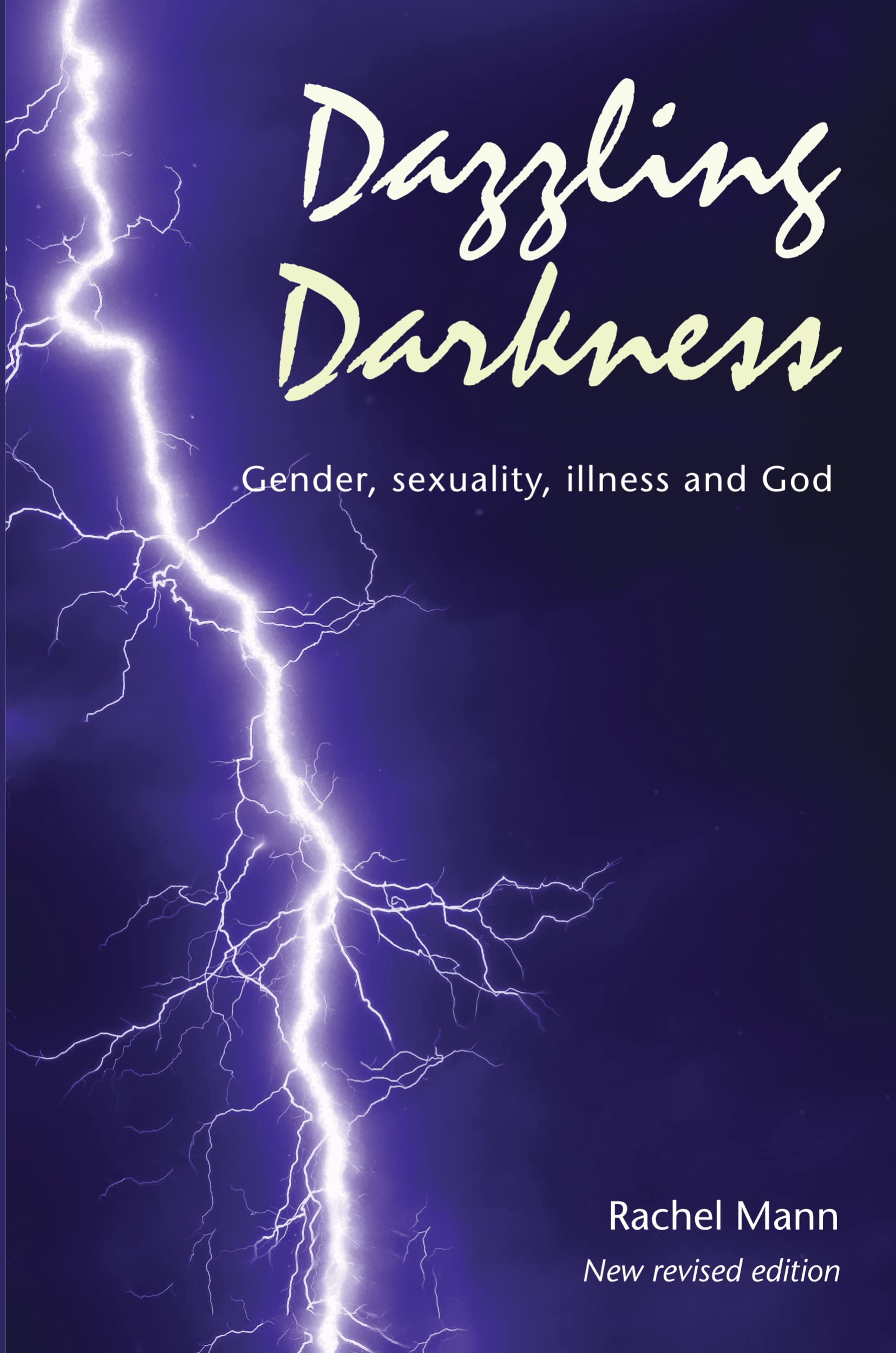 Dazzling Darkness: Gender, sexuality, illness and God by Rachel Mann ...
