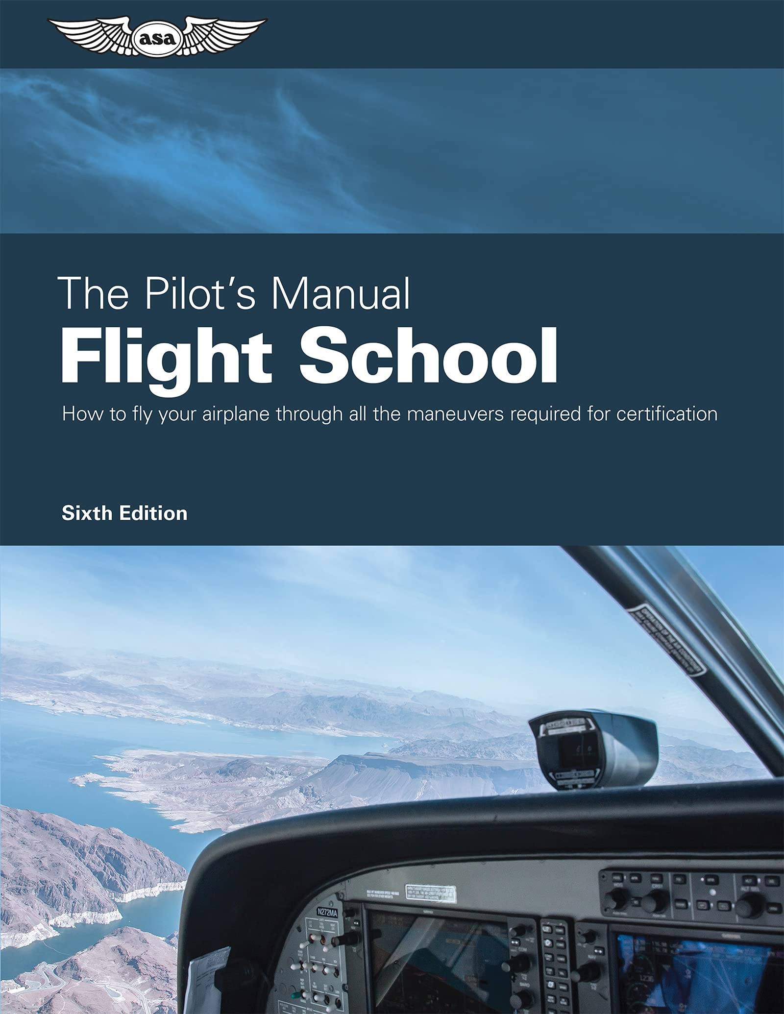 The Pilot's Manual: Flight School: Master the Flight Maneuvers Required ...