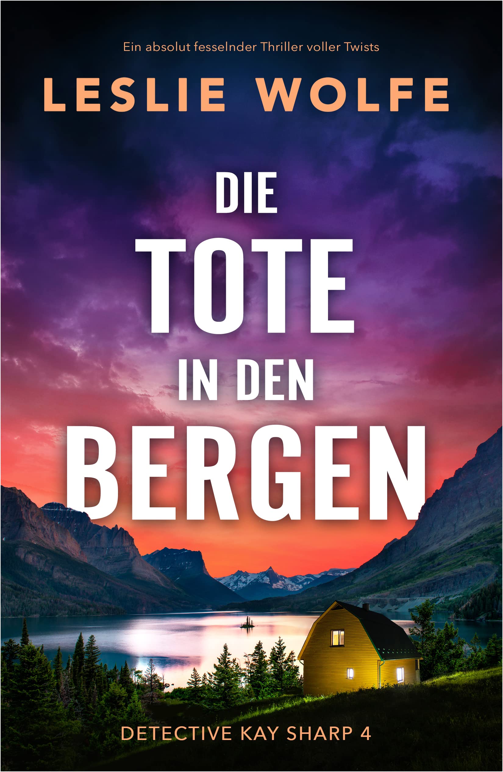 Die Tote in den Bergen (Detective Kay Sharp #4) by Leslie Wolfe | Goodreads